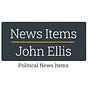 Political News Items | John Ellis | Substack