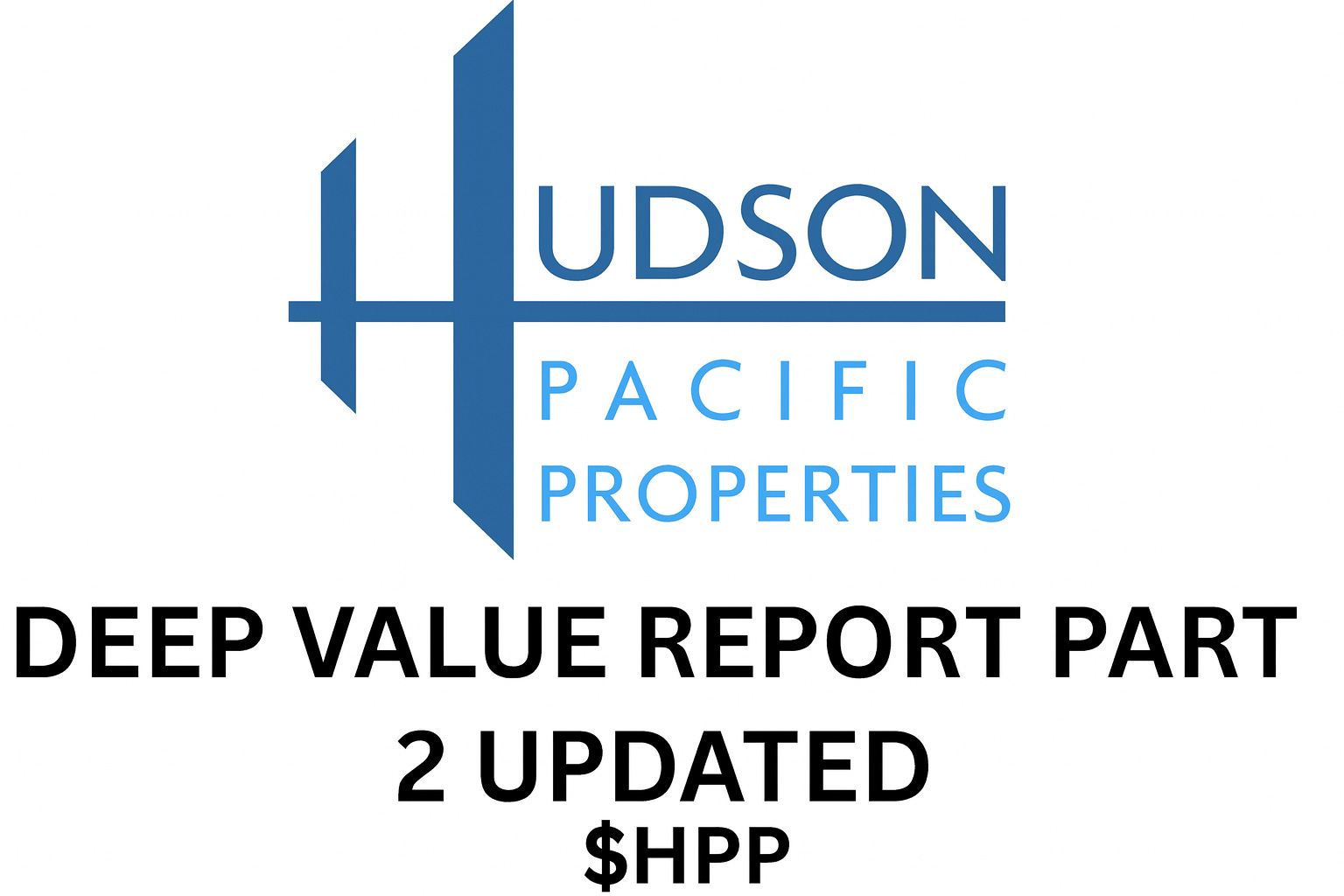 HUDSON PACIFIC PROPERTIES — Q3 2025 UPDATED DEEP VALUE REPORT (PART 2)