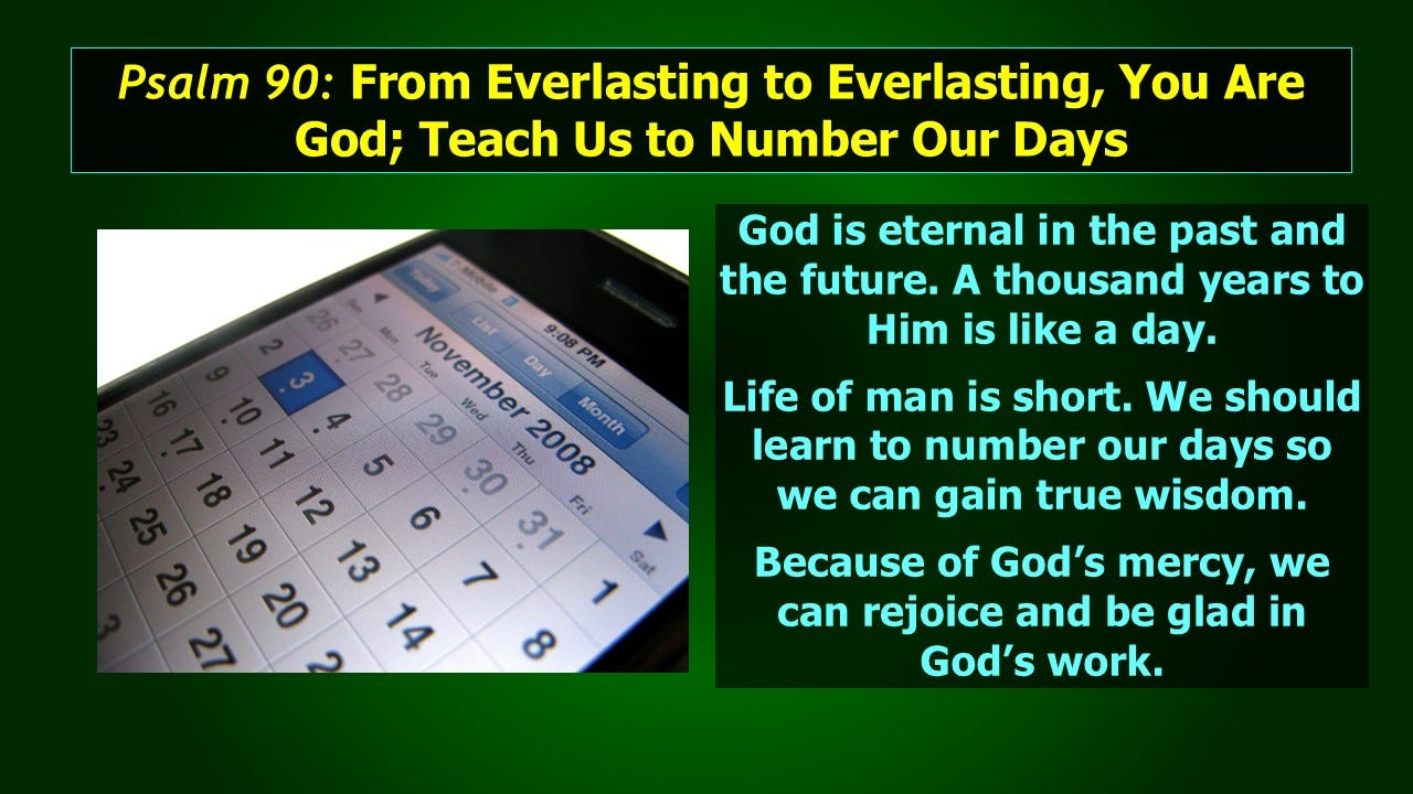 From Everlasting to Everlasting, You Are God; Teach Us to Number Our Days