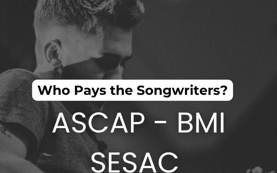 Who Pays the Songwriters? ASCAP, BMI, SESAC, and GMR Explained