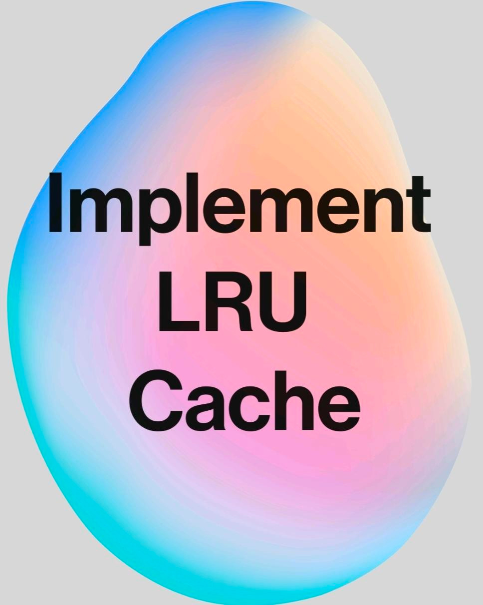 Building an LRU Cache in Java - by Sohail Pasha