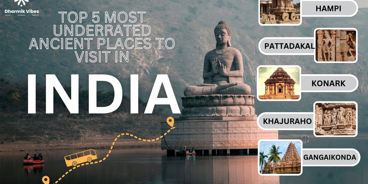 Top 5 Most Underrated Ancient Places to Visit in India