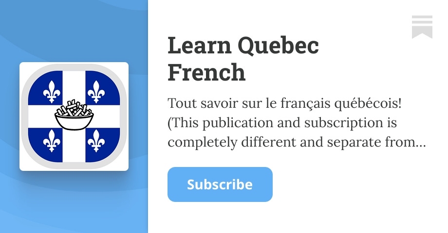 Learn Quebec French | Frederic | Substack
