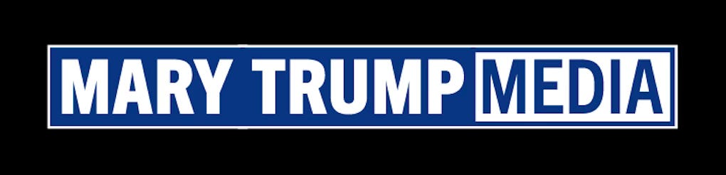 Mary Trump Media - by Mary L Trump