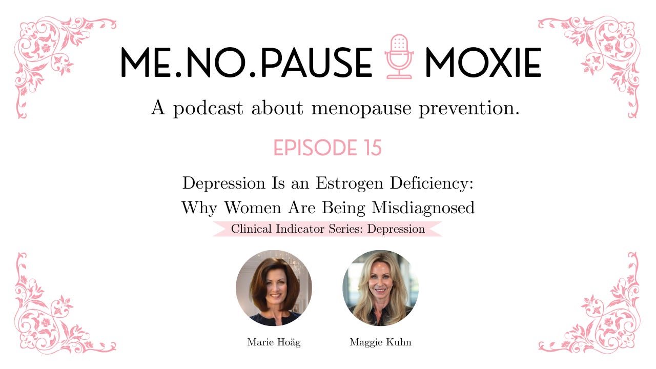 Episode 15: Depression Is an Estrogen Deficiency: Why Women Are Being ...