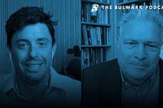 The Bulwark Podcast | The Bulwark | Substack
