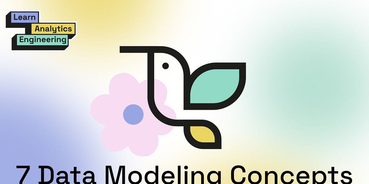 7 Data Modeling Concepts You Must Know - by Madison Mae