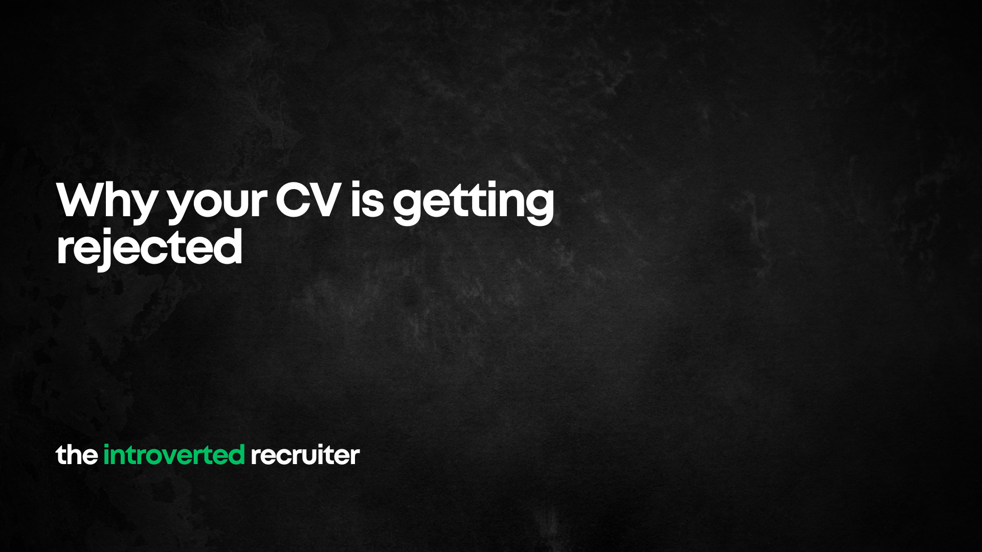 Why your CV is getting rejected - by Lee Harding