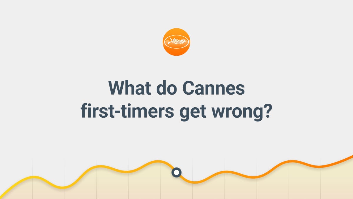 What do Cannes first-timers get wrong? - by Stephen Follows