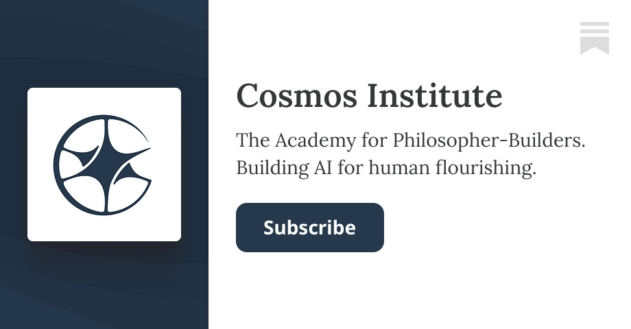 Cosmos Institute | Substack