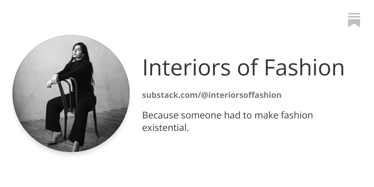 Interiors of Fashion | Substack