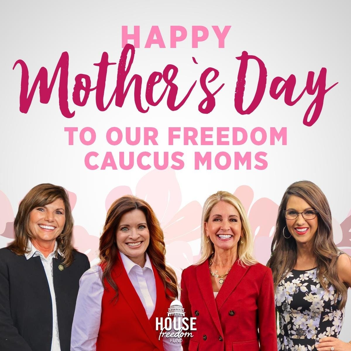 Happy Mother's Day! - House Freedom Fund
