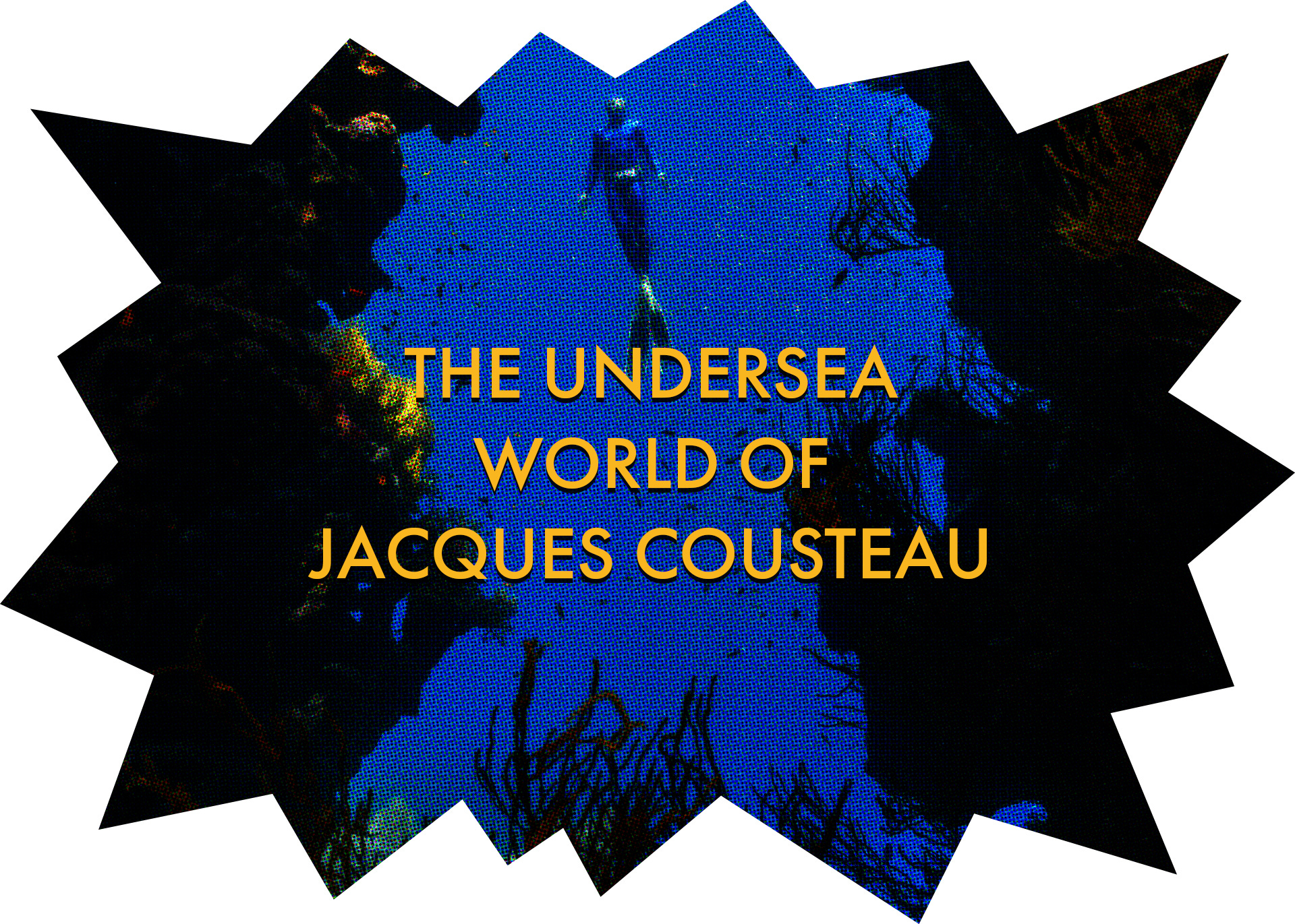 The Undersea World of Jacques Cousteau (1966-1976)