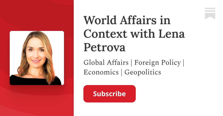 World Affairs in Context | Lena Petrova | Substack