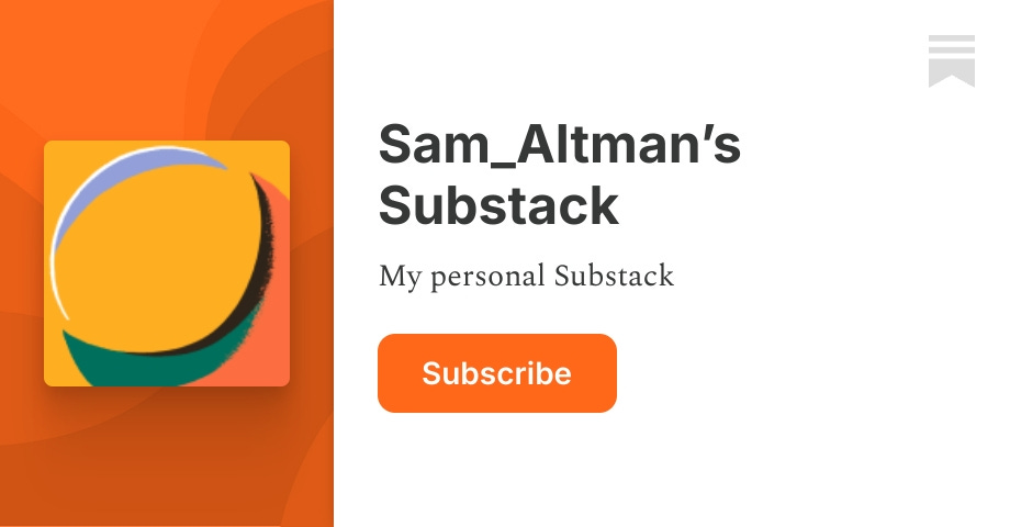 Sam_Altman’s Substack | Substack