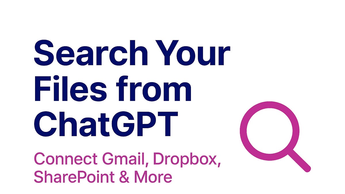 Search Your Files from ChatGPT — Connect Gmail, Dropbox, SharePoint & More