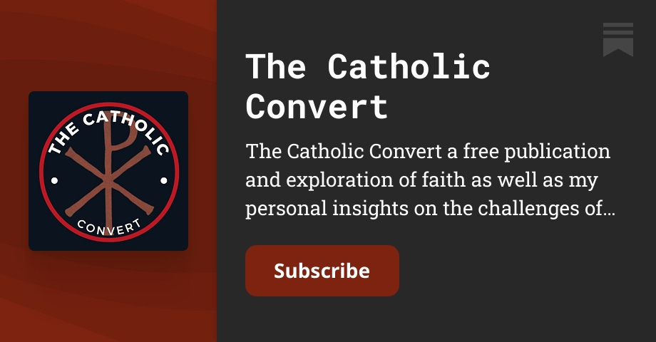 The Catholic Convert | Jeff Putnam | Substack