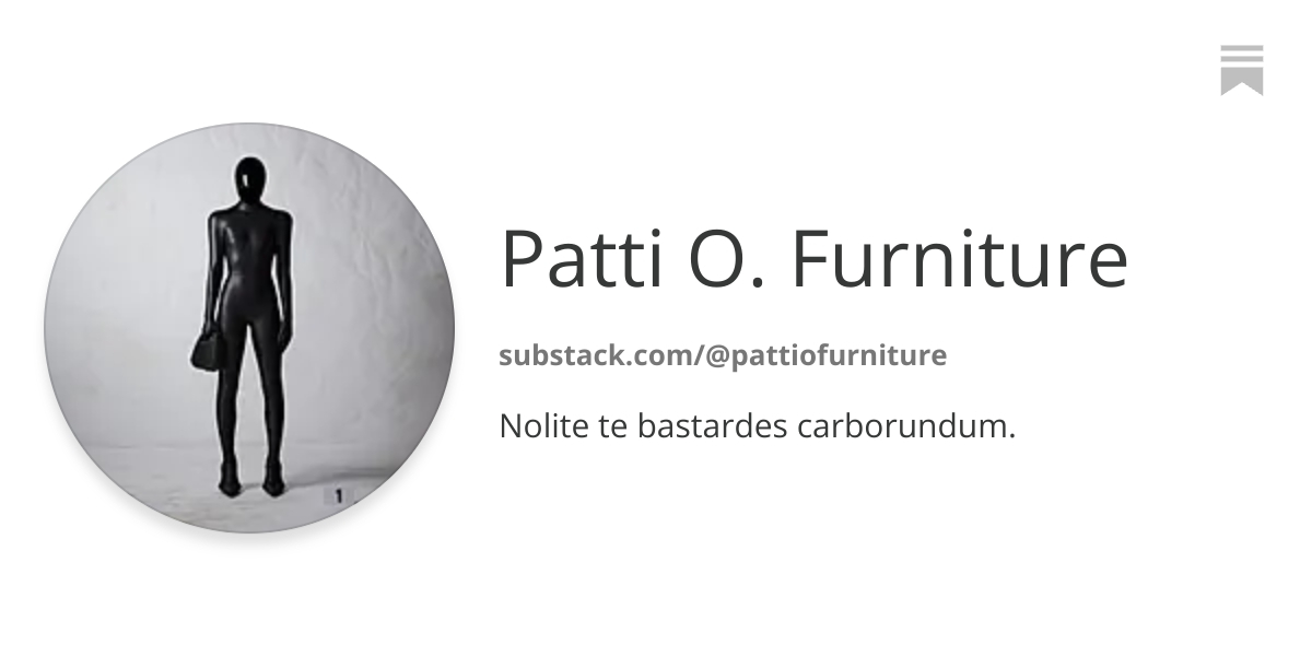 Patti O. Furniture | Substack