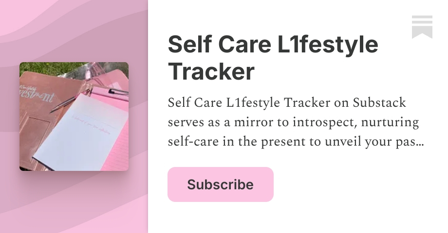 Self Care L1festyle Tracker | Self Care Lifestyle Tracker | Substack