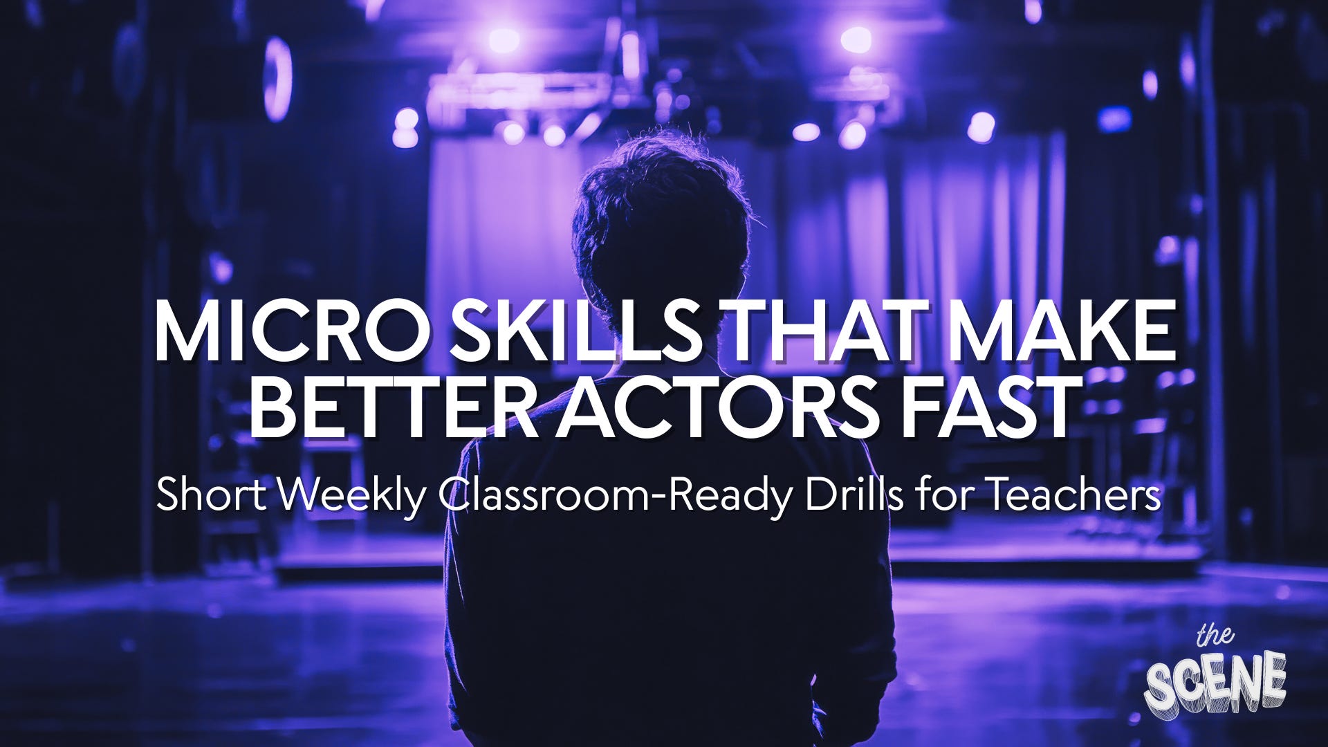 Micro Skills That Make Better Actors Fast