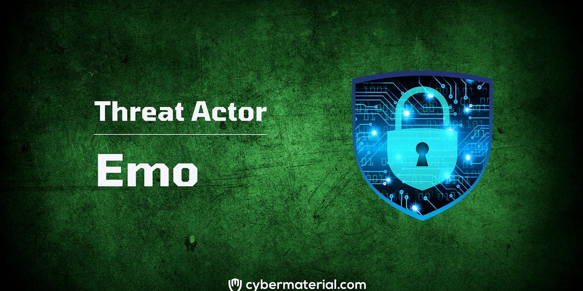 Emo (Cybercriminals) – Threat Actor - CyberMaterial