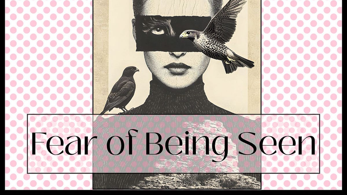 The Fear of Being Seen: Why Success Feels Scary (And How to Push Through)