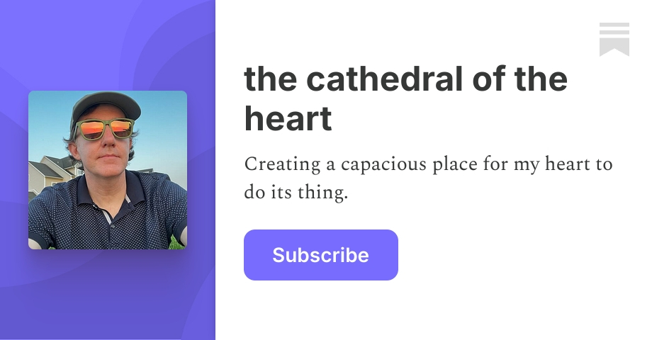 the cathedral of the heart | BJ Owens | Substack