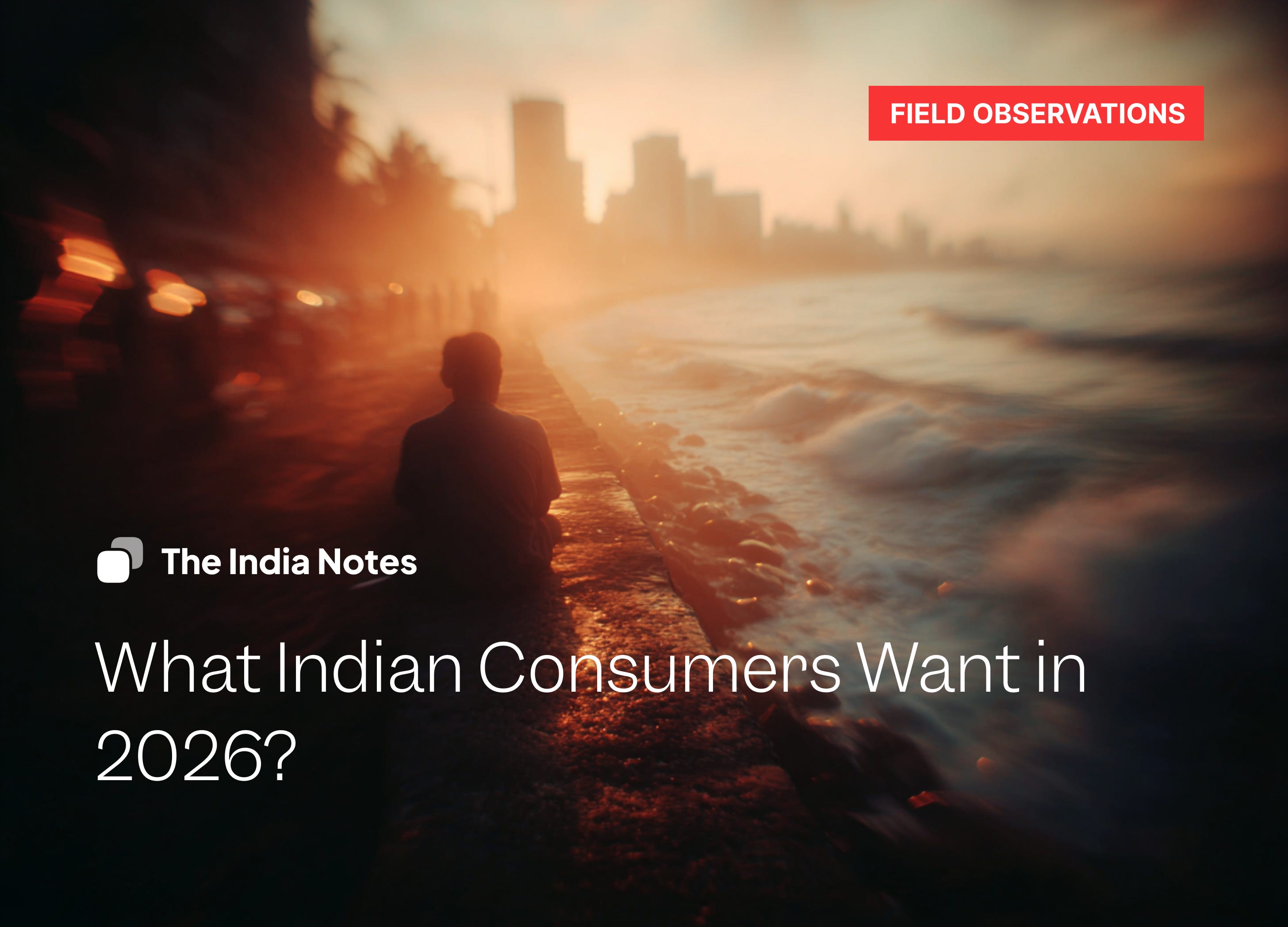 What Indian Consumers Want in 2026? - by Dharmesh Ba