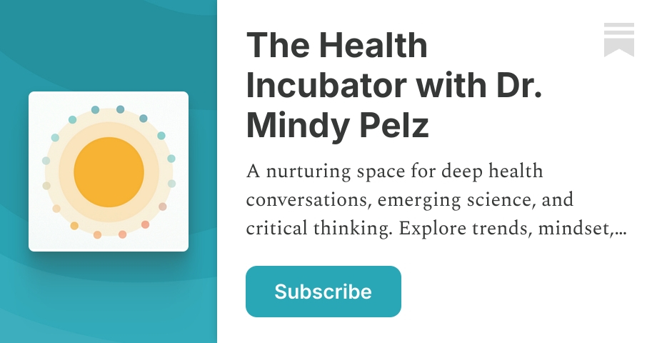 The Health Incubator with Dr. Mindy Pelz | Substack