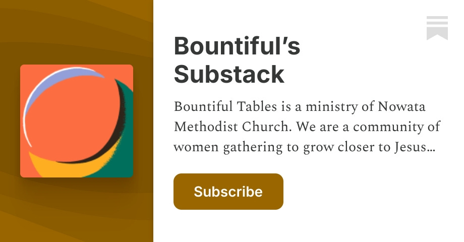 Bountiful’s Substack | Bountiful Tables | Substack