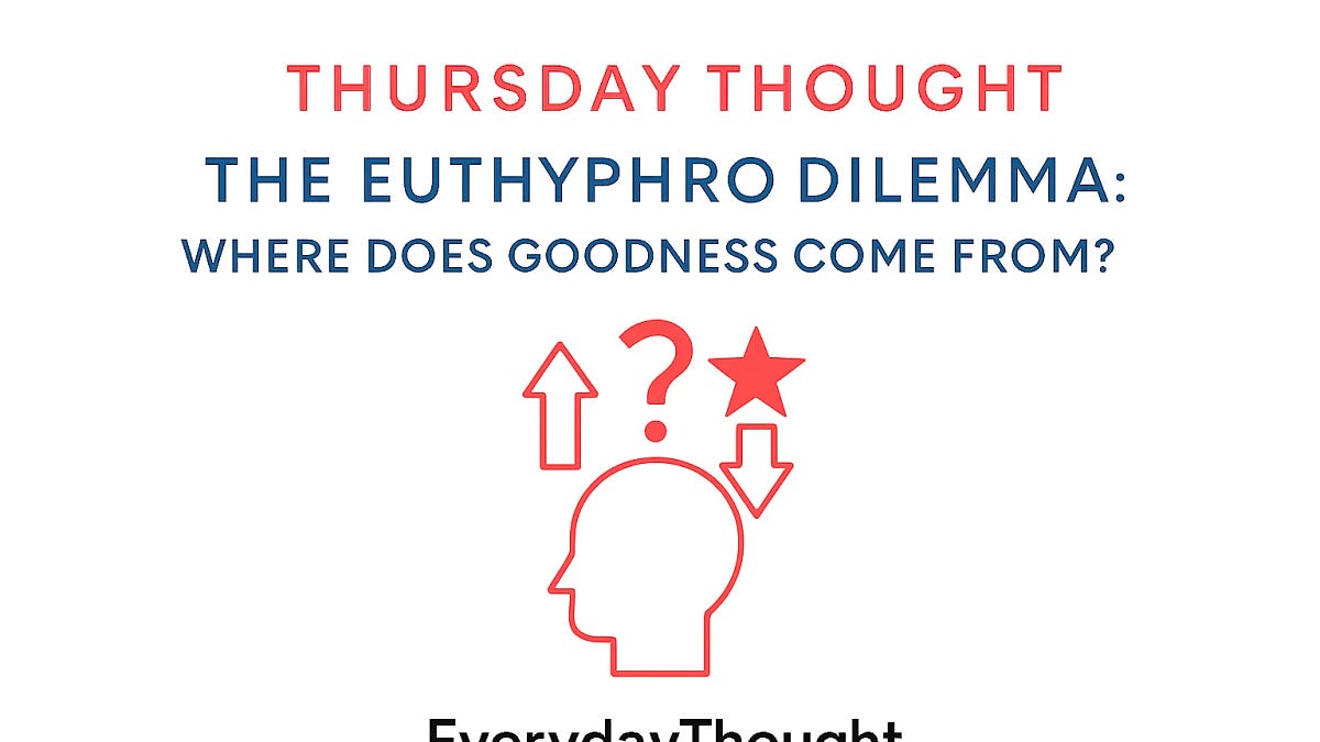 The Euthyphro Dilemma: Where Does Goodness Come From?