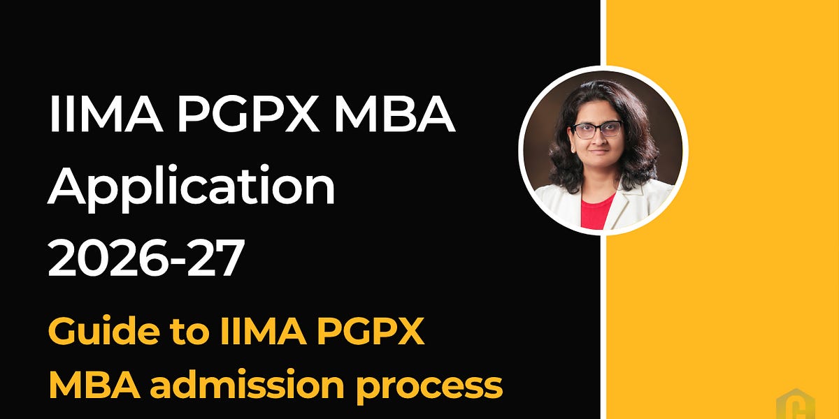 IIMA PGPX 2026–27 Guide: Deadlines, Eligibility, Fees & Strategy