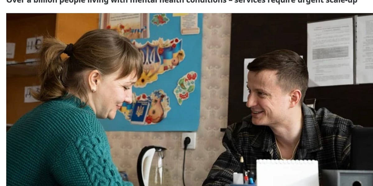 Comments - I warned about this for the past 3 years. The WHO wants universal mental health care ...