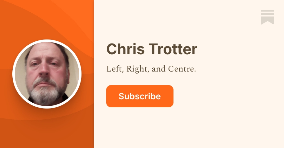 Chris Trotter | Substack