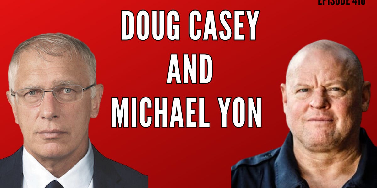 Doug Casey and Michael Yon