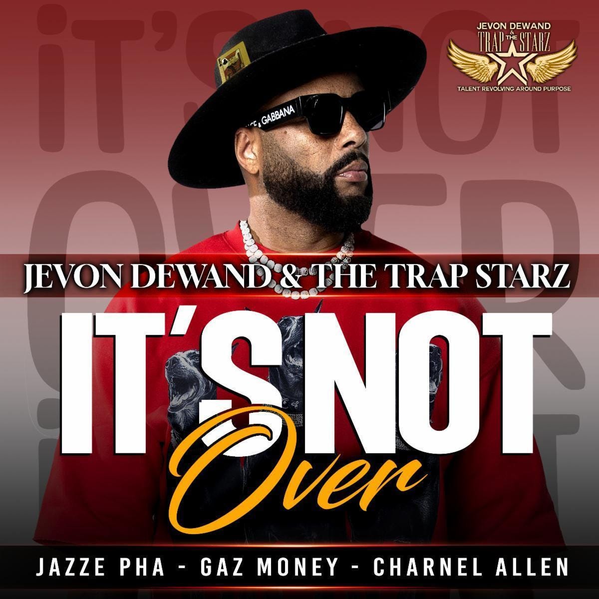 Jevon Dewand & The Trap Starz Release New Single "It's Not Over ...