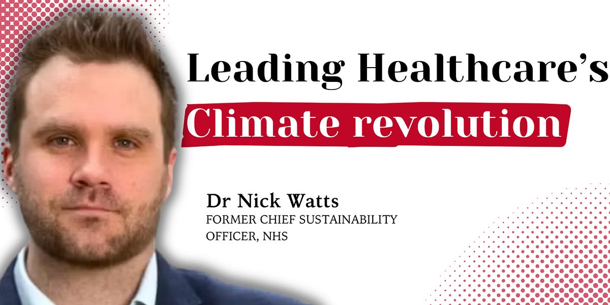 Ep4: Journey to Zero - How to Lead the Climate Revolution in Healthcare ...
