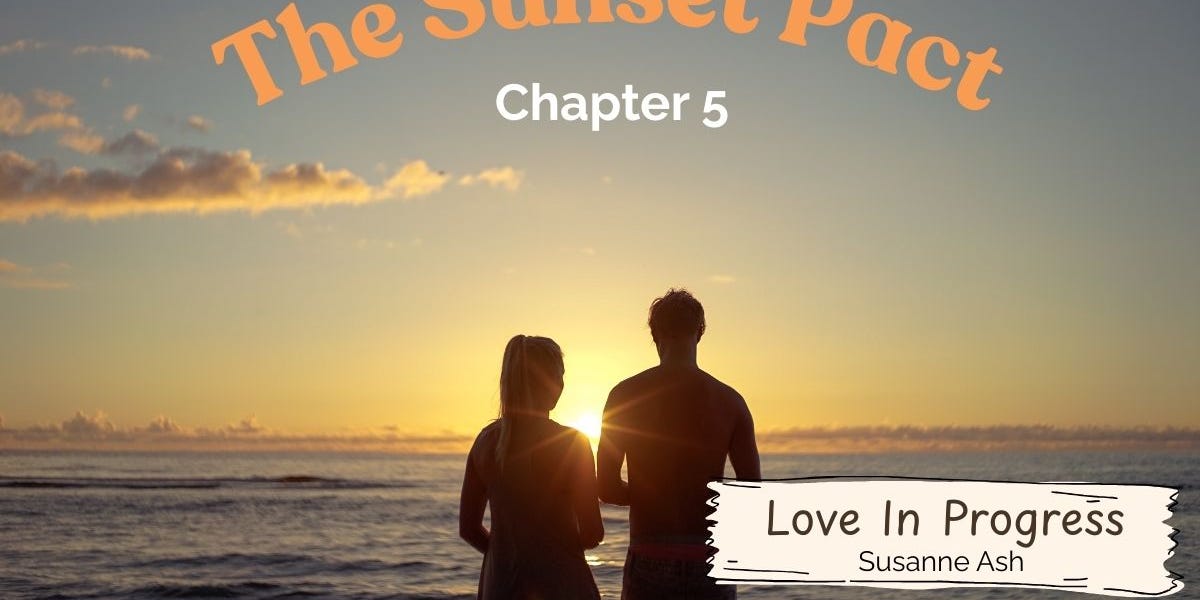 The Sunset Pact - Chapter 5 - by Susanne Ash