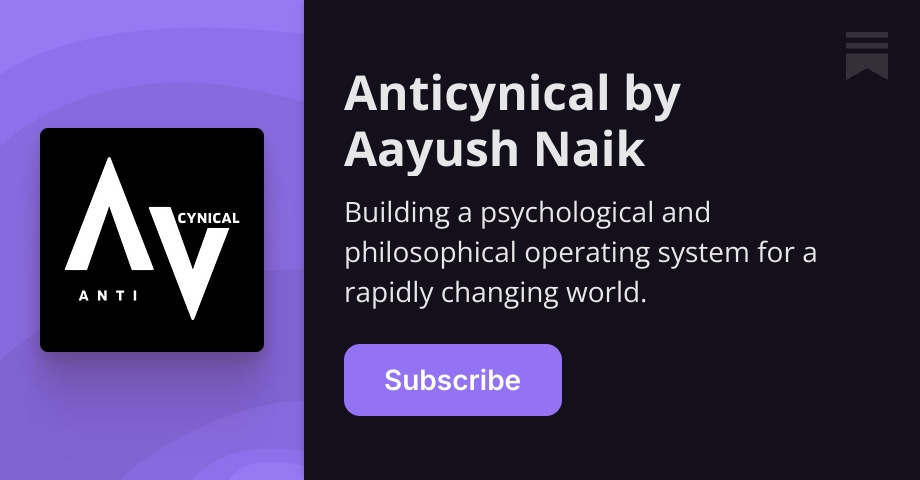 Anticynical by Aayush Naik | Substack