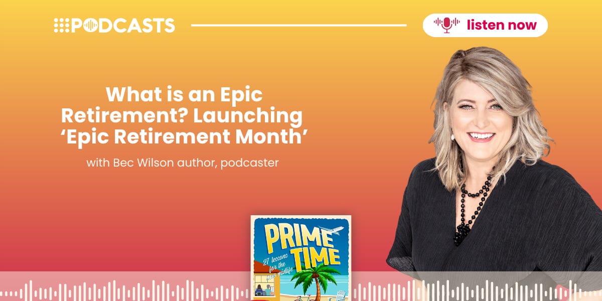 What is an Epic Retirement? Launching Epic Retirement Month