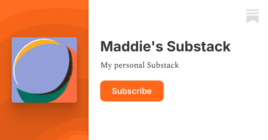 Maddie's Substack | Substack