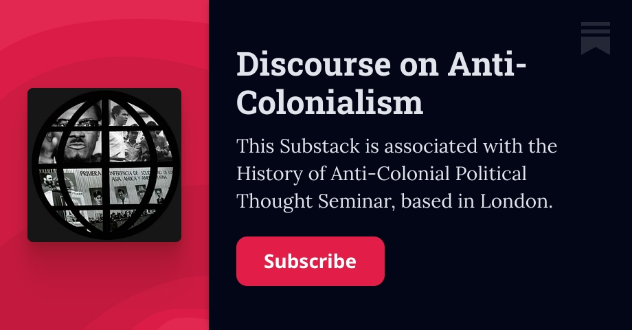 Discourse on Anti-Colonialism | Discourse on Anticolonialism | Substack