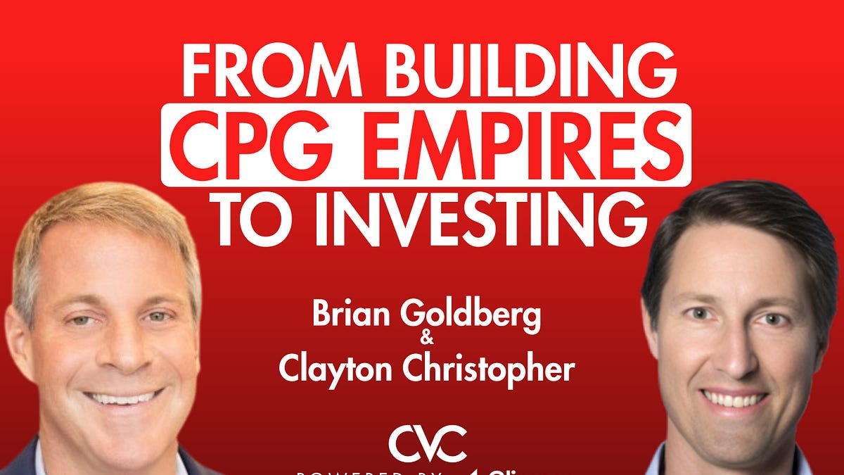 Inside the New Fund from CPG Powerhouses Clayton Christopher and Brian ...