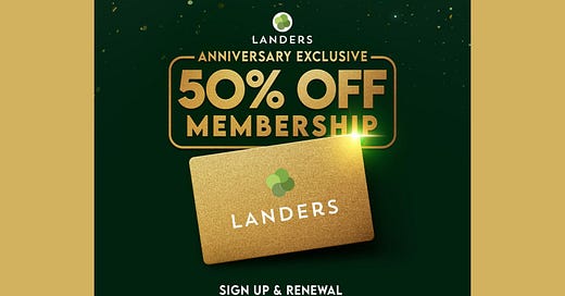 Yes, you can still sign up for a Landers membership at 50% off