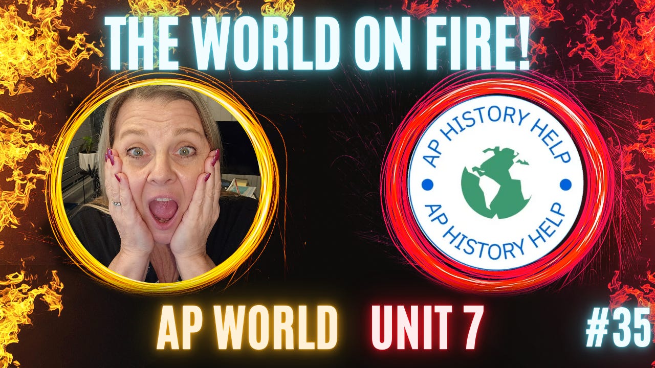 AP World Unit 7 "The World on Fire" - by Wendy Wawrzyniak