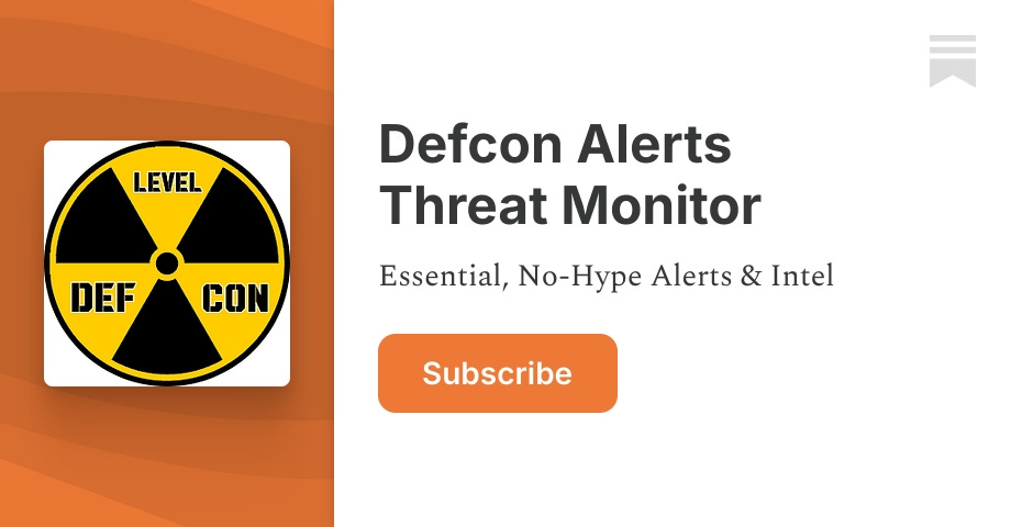 Defcon Alerts Threat Monitor | Defcon Level | Substack