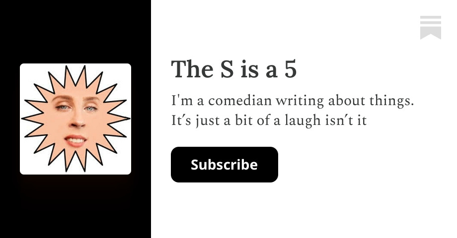 The S is a 5 | Stevie Martin | Substack
