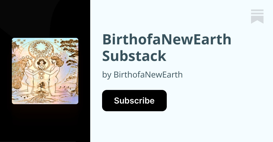 BirthofaNewEarth Substack | Substack