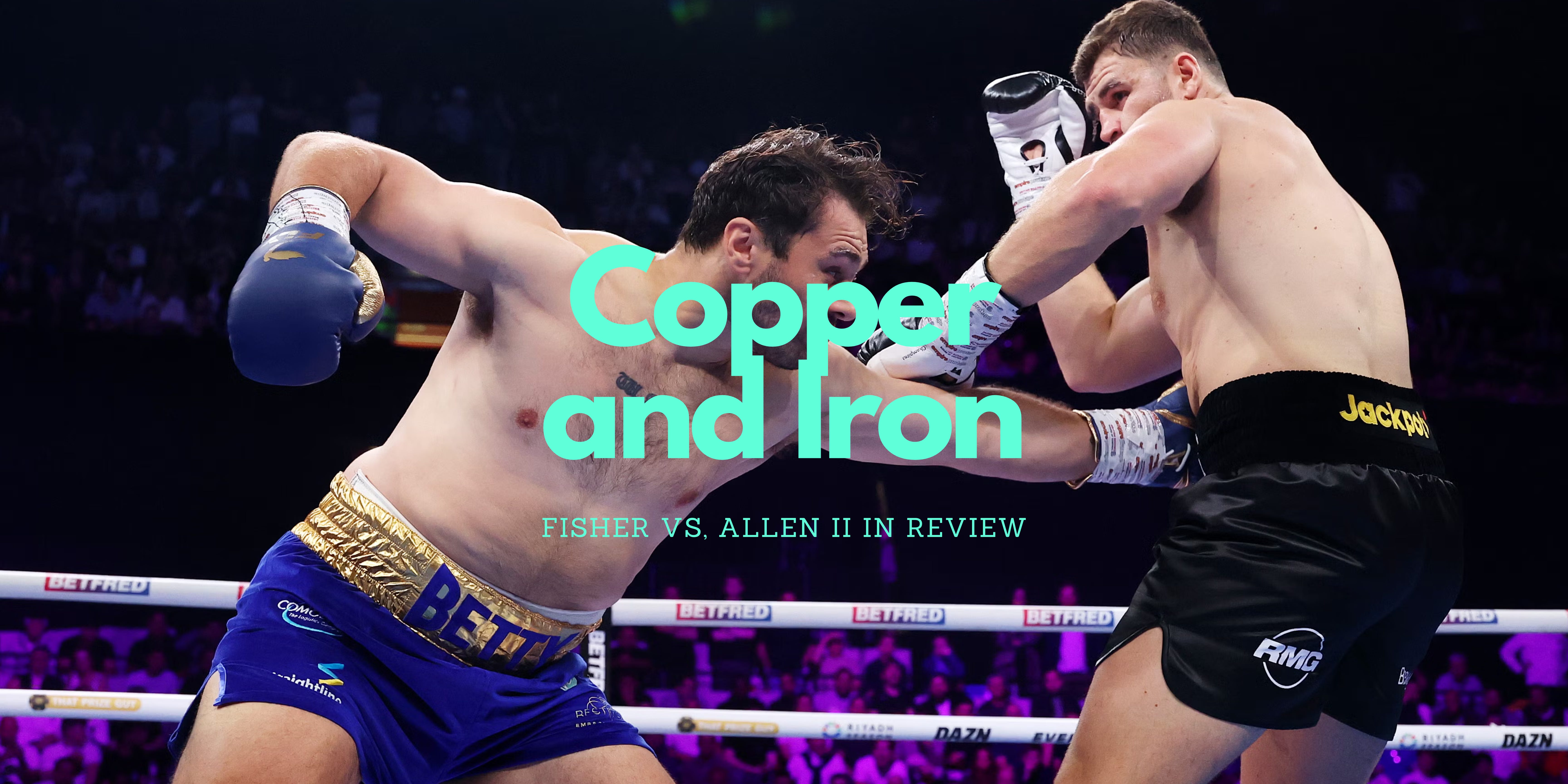 Copper and Iron: Fisher Vs. Allen II in Review