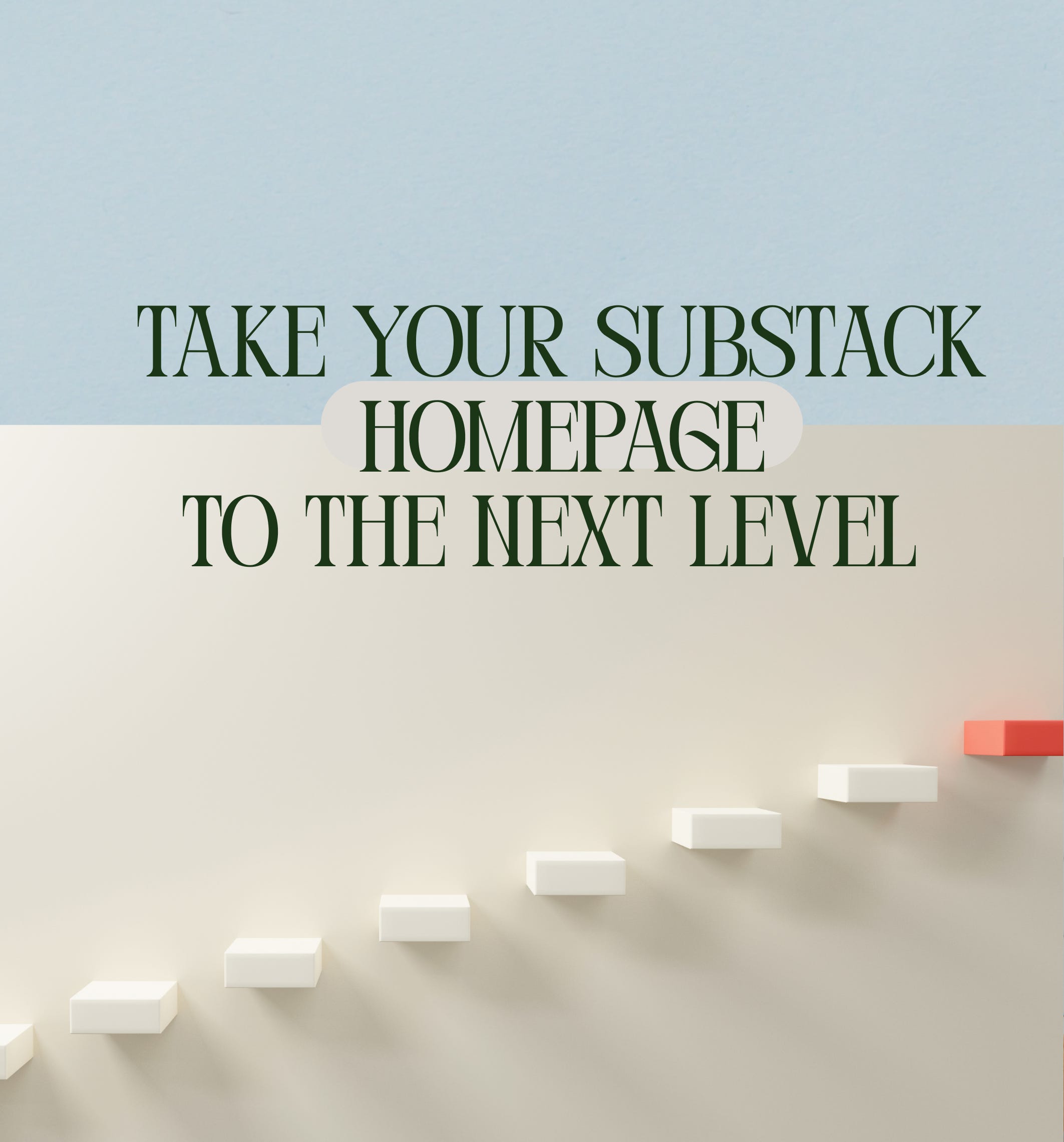 How To Build Your Substack Homepage (Step by Step Tutorial)